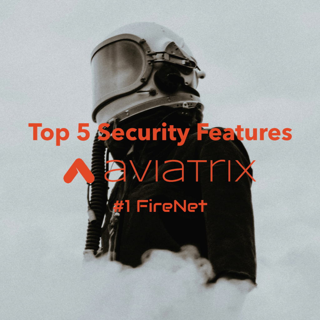 Aviatrix Top 5 Security Features 1 Firenet Multi Cloud Network